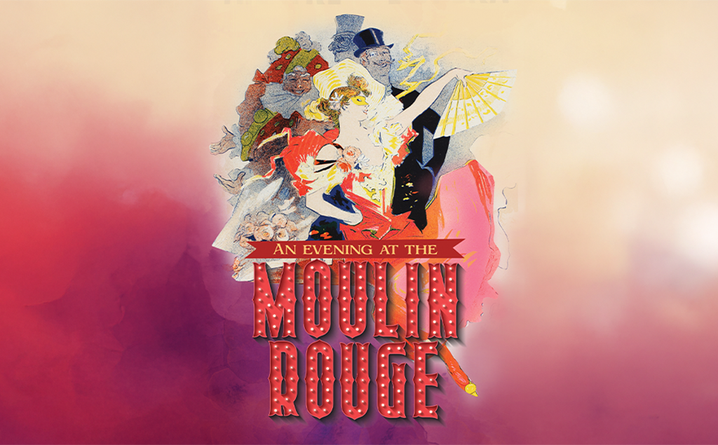 An Evening at the Moulin Rouge - Pittsburgh Festival Opera